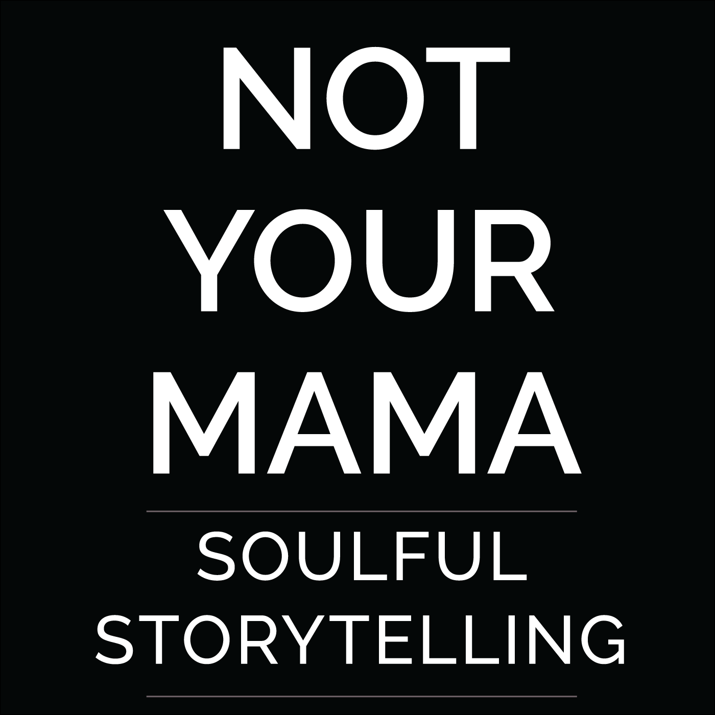 CONTACT - NOT YOUR MAMA